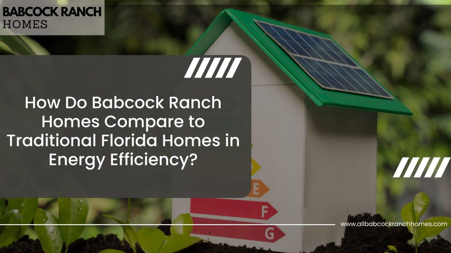 Babcock Ranch Energy Efficiency vs. Traditional Florida Homes: 2026 ...